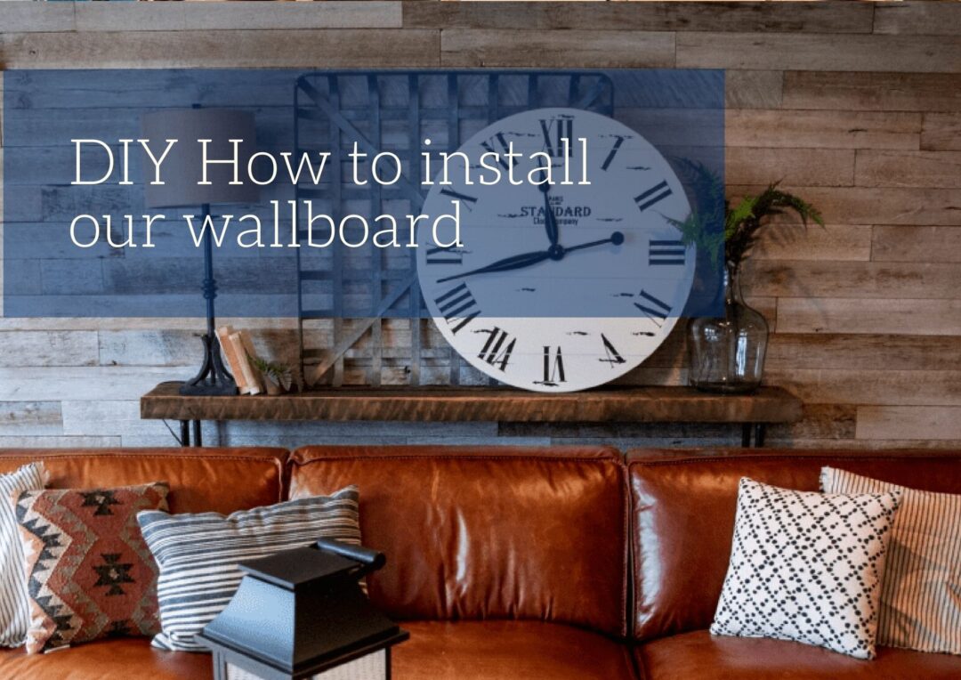 DIY: How to install our wallboard - | Old World Timber